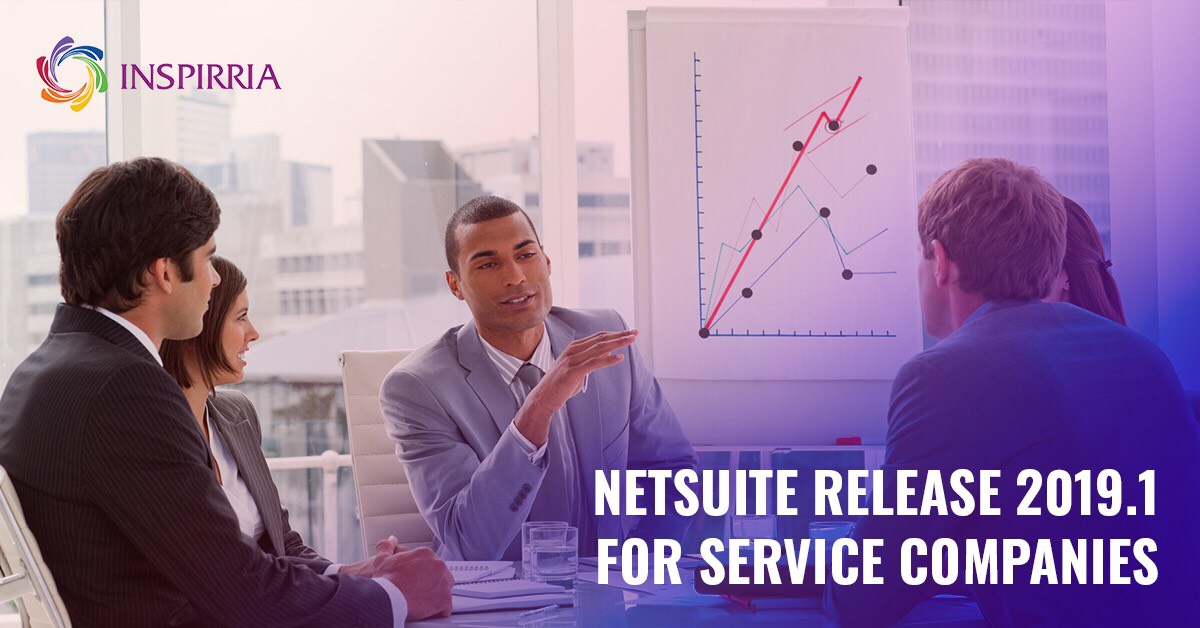 Service Companies Become More Productive, More Flexible With NetSuite Release 2019.1 | Inspirria ...